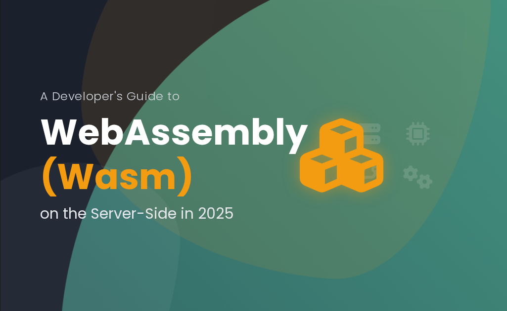 Beyond the Browser: The Developer's Guide to Server-Side WebAssembly in 2025